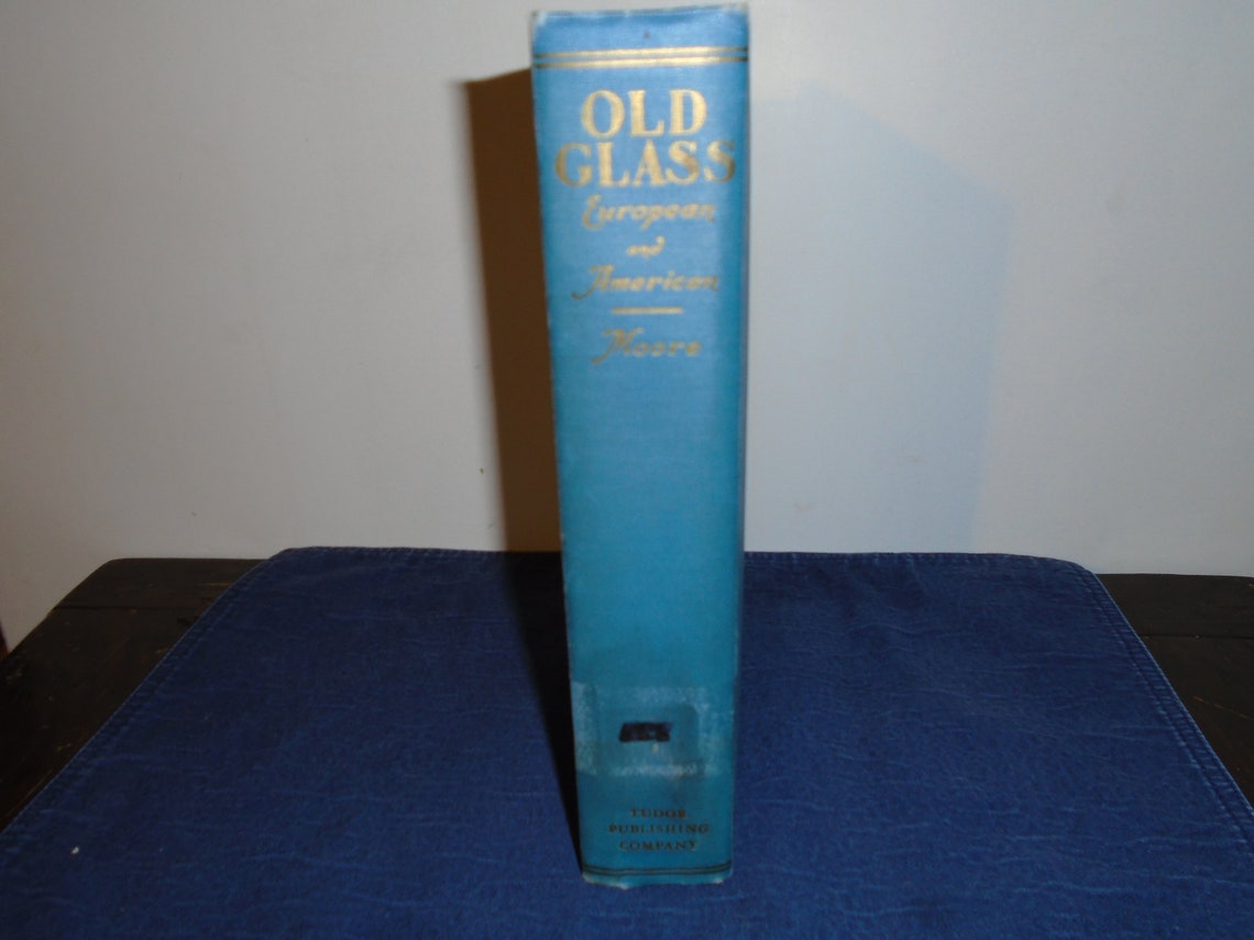 Old Glass European and American Hardcover Book by N Hudson Moore - Etsy