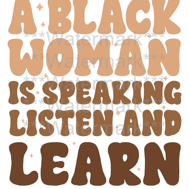 A Black Woman is Speaking Listen and Learn Shirt - Etsy