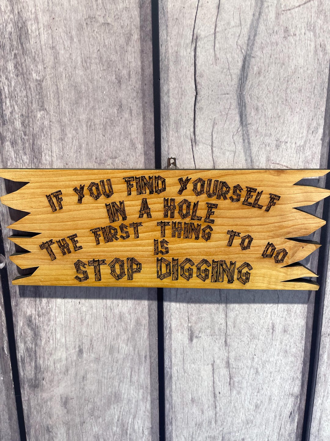Wooden Novelty Sign/funny Quotes/"find Hole the First Thing to Do Stop ...