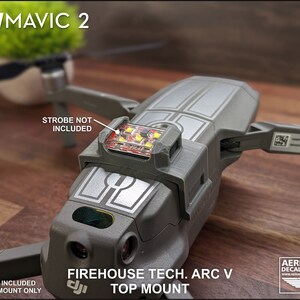 DJI Mavic 2 Pro, Zoom and Enterprise Top Strobe Mount for Firehouse Technology Arc II or Arc V ...