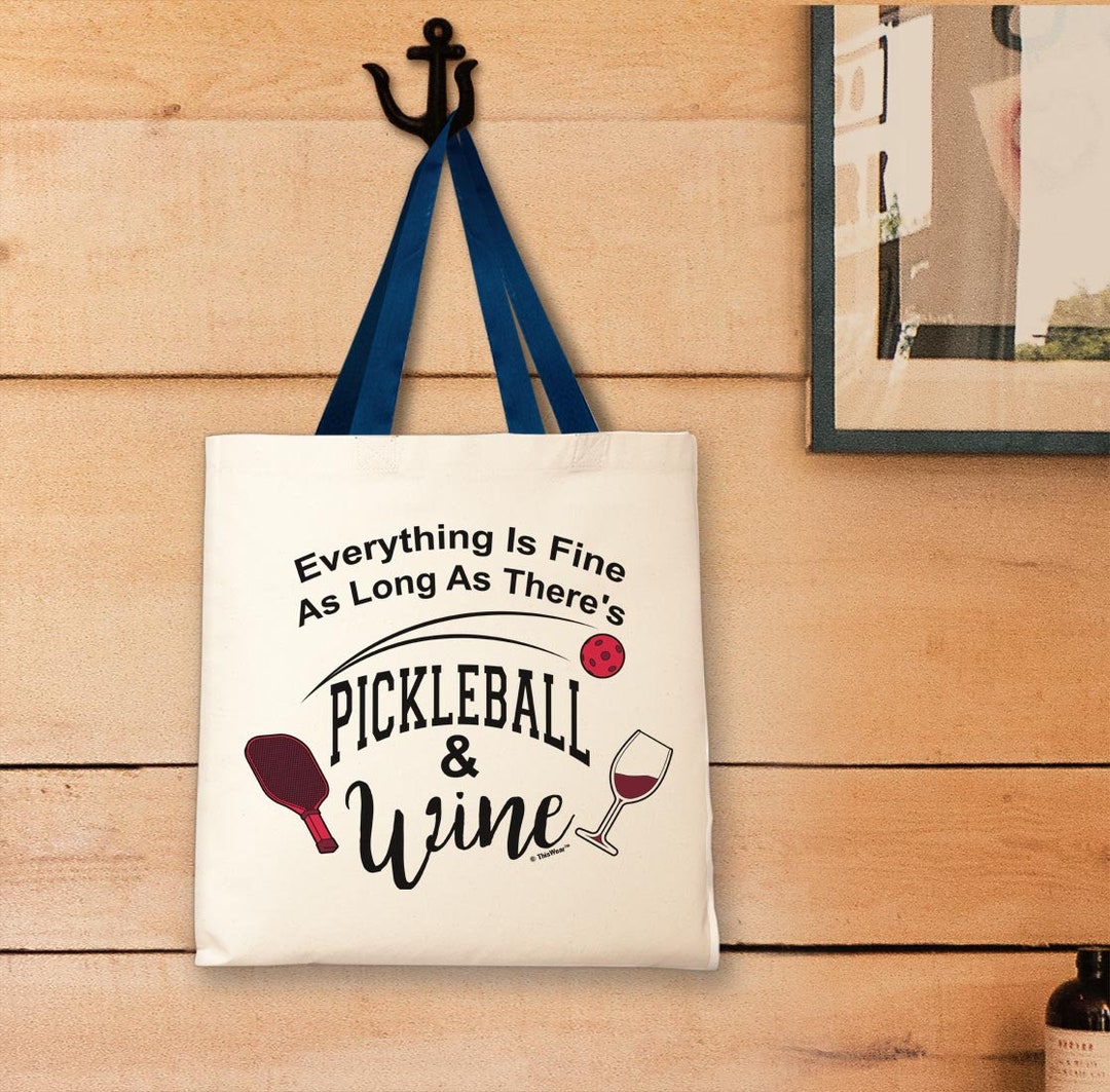 Pickleball Tote Bag: Everything Fine Pickleball & Wine, Cotton Canvas ...