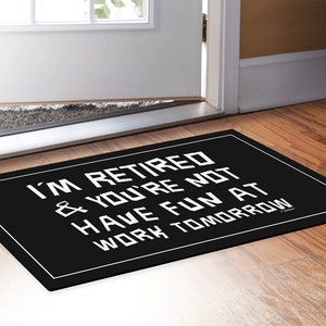 Retirement Gifts I'm Retired and You're Not Retirement - Etsy