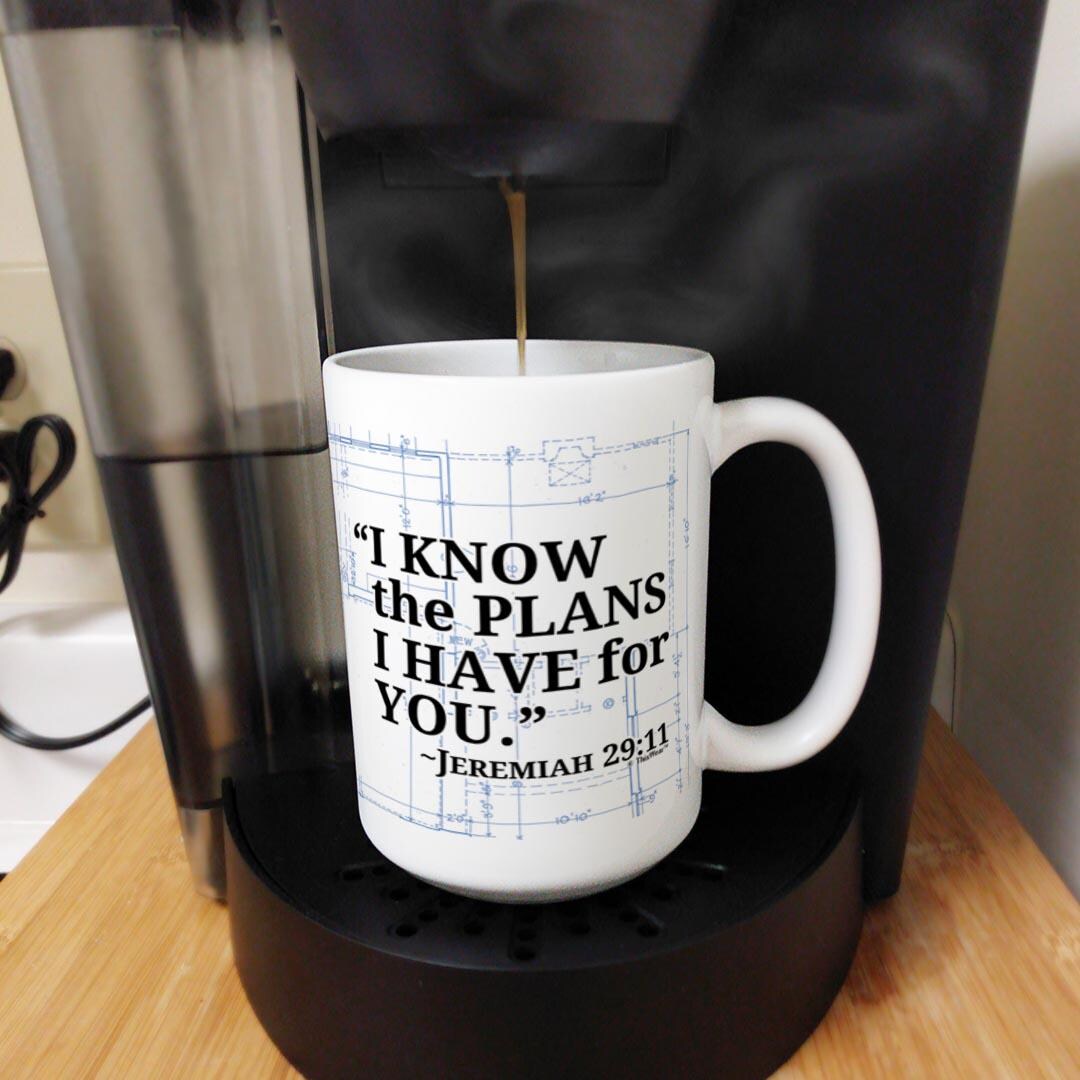 Graduation Coffee Mug: I Know the Plans I Have for You Jeremiah 29 11 ...