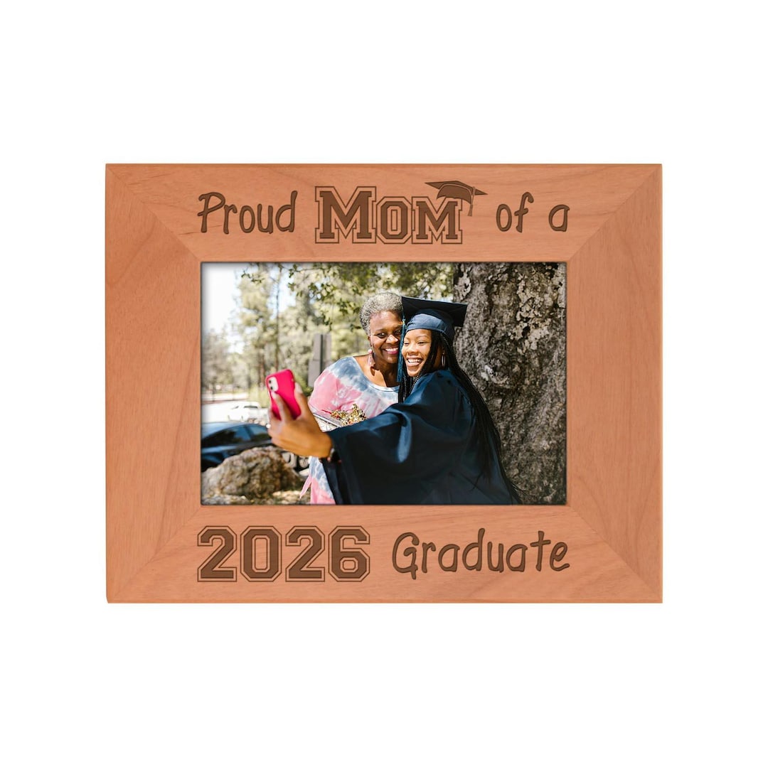 Graduation Photo Frame: Proud Mom of a 2026 Graduate, 4x6/5x7/8x10 ...