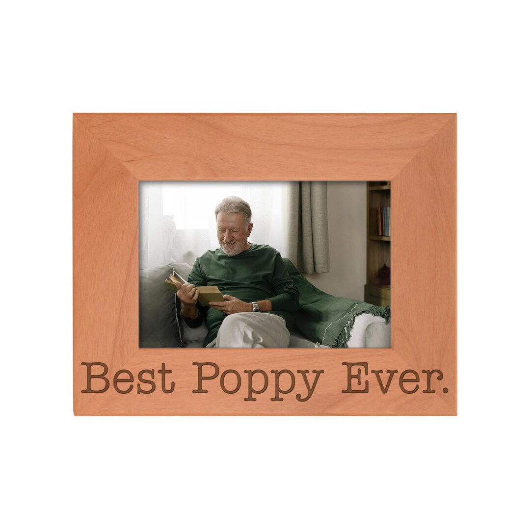 Grandpa Photo Frame: Best Poppy Ever, 4x6/5x7/8x10 Laser Engraved Wood ...