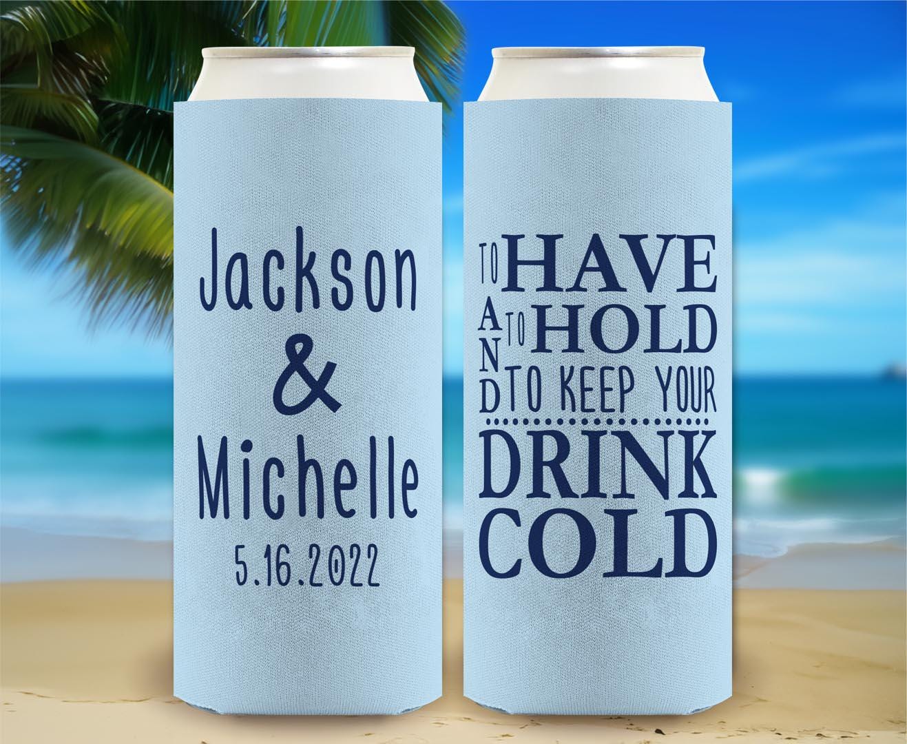 Personalized Wedding Drink Sleeve: to Have Hold Keep Drink Cold Names ...