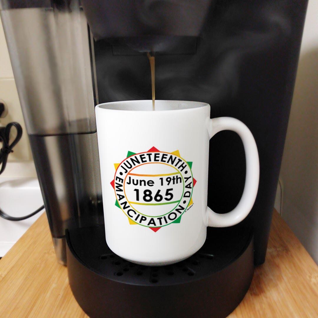 Juneteenth Coffee Mug: June 19th 1865 Juneteenth Emancipation Day, 11oz ...