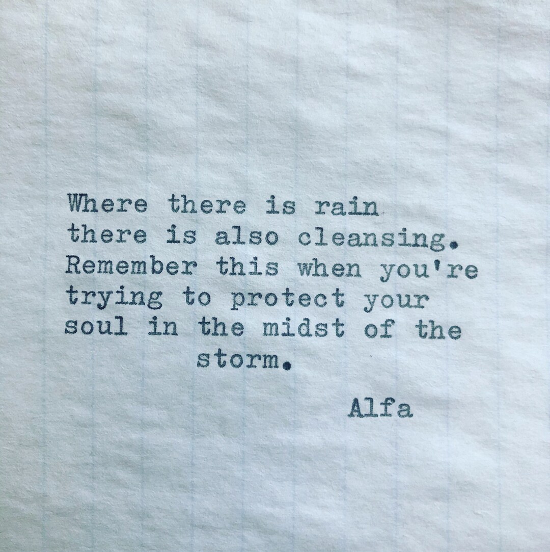 Where There is Rain There is Also Cleansing Inspirational Quote Typed ...