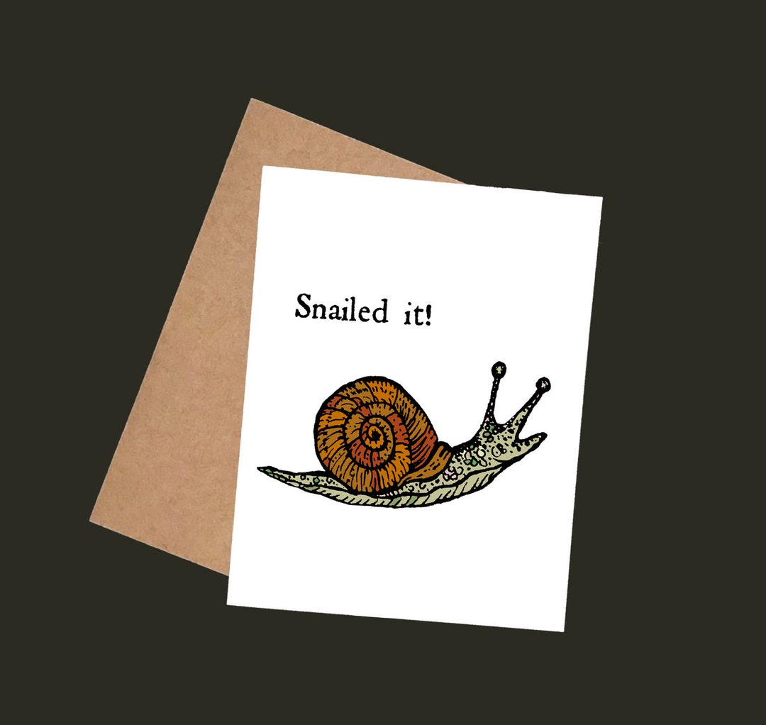 Snailed It Snail Greeting Card Congratulations Nice Job Dad Friend ...