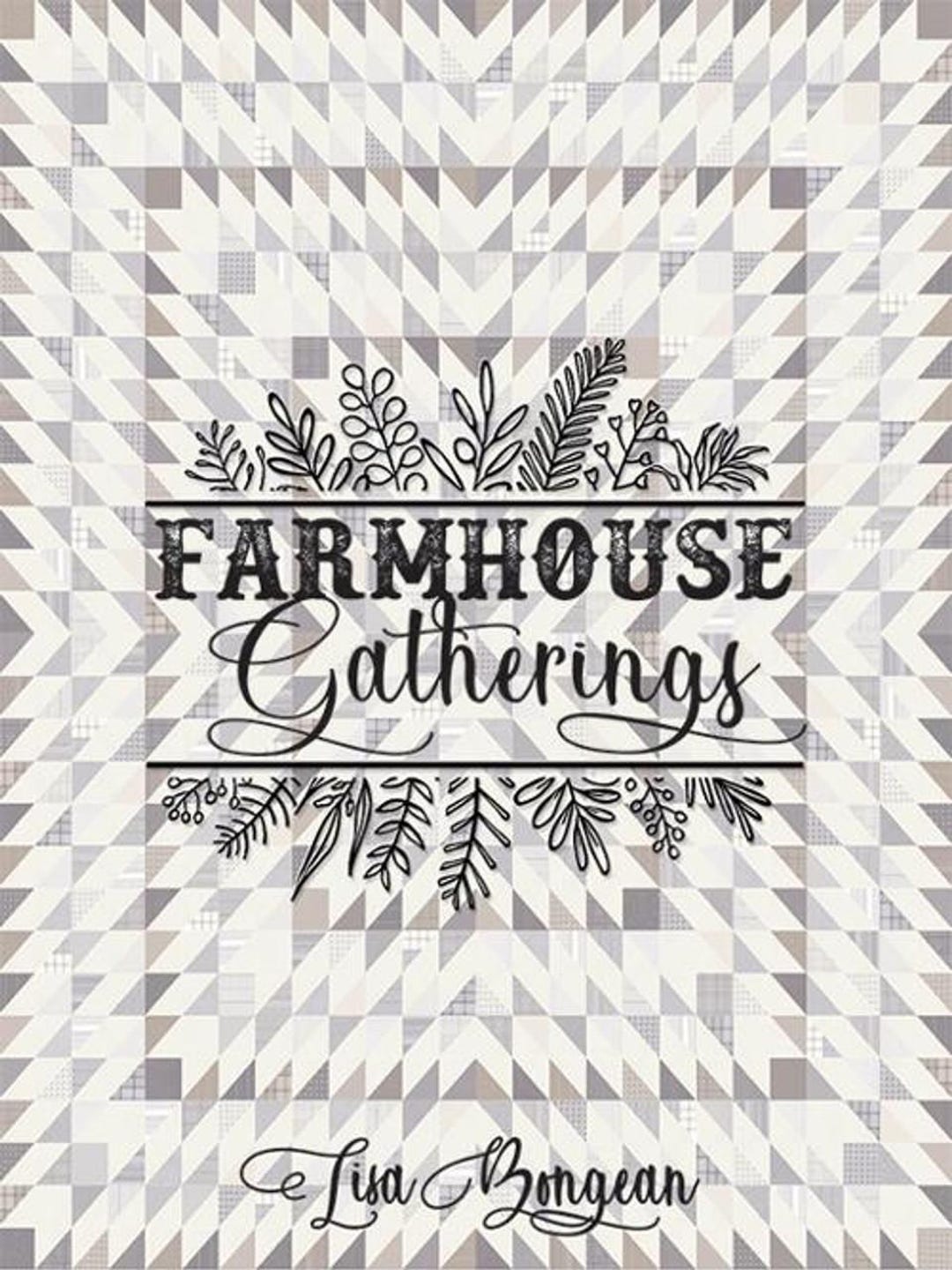 Farmhouse Gatherings by Lisa Bongean for Primitive Gatherings Farmhouse ...