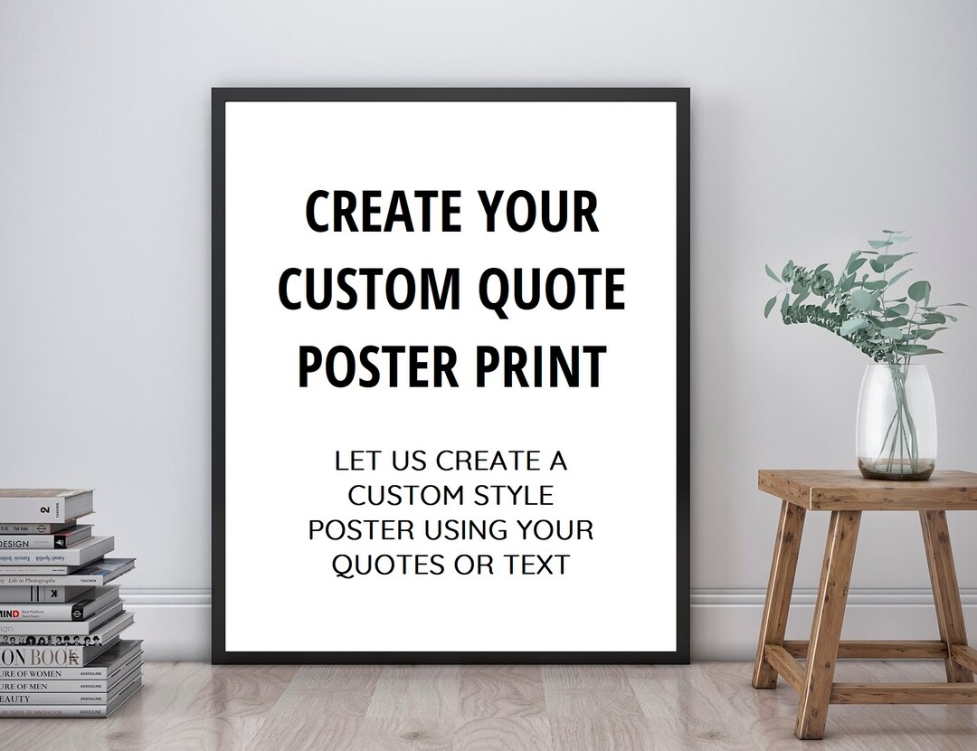 Custom Quote Wall Art - Create A Custom Text Poster | Custom Quote ...