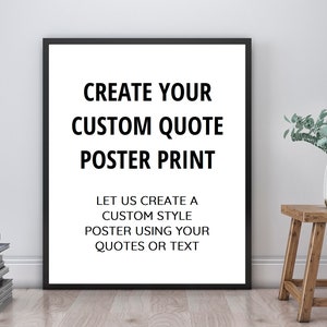 Custom Quote Wall Art - Create A Custom Text Poster | Custom Quote ...