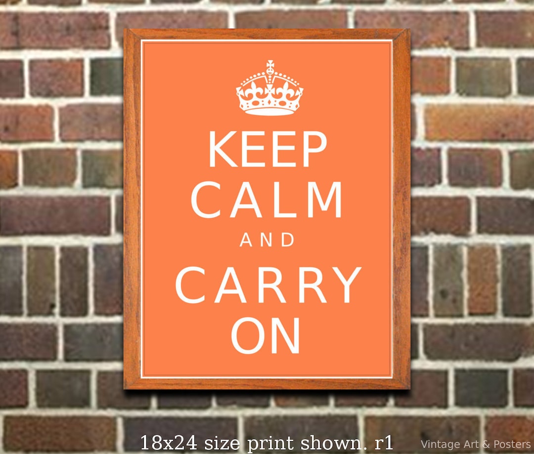 Keep Calm and Carry On, British World War II Propaganda Poster, Wall ...