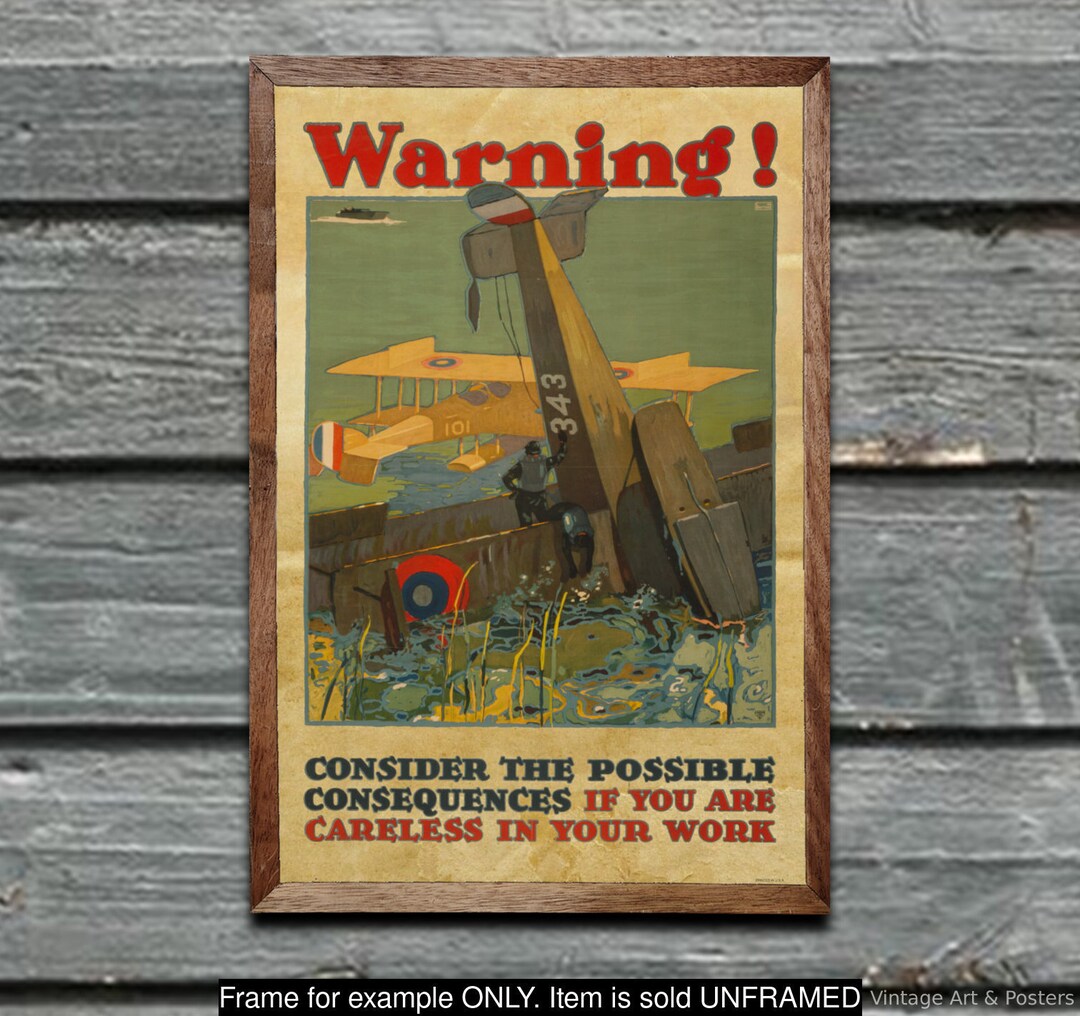 World War I Propaganda Poster - Careless Work Consider the Consequences ...