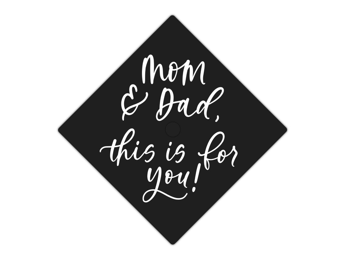 Mom and Dad This is for You Graduation Cap Vinyl Decal, Handlettered ...