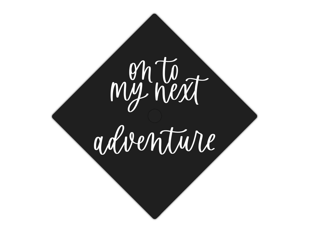 On to My Next Adventure Graduation Cap Vinyl Decal, Handlettered Modern ...
