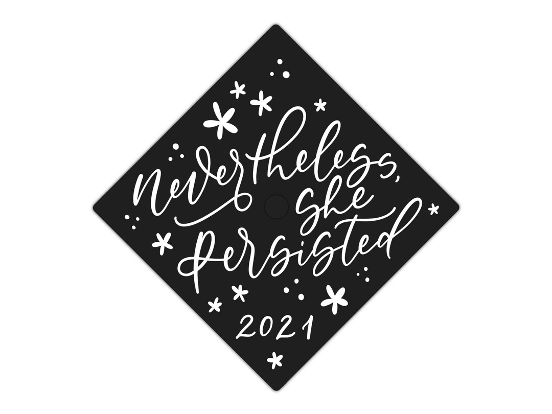 Nevertheless She Persisted Graduation Cap Vinyl Decal, Handlettered ...