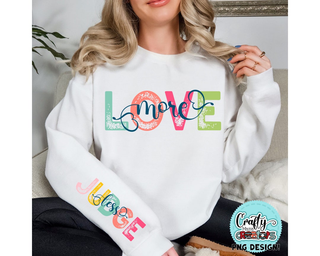 Love More Judge Less PNG, Love Png File, Boho Self Love Png ...