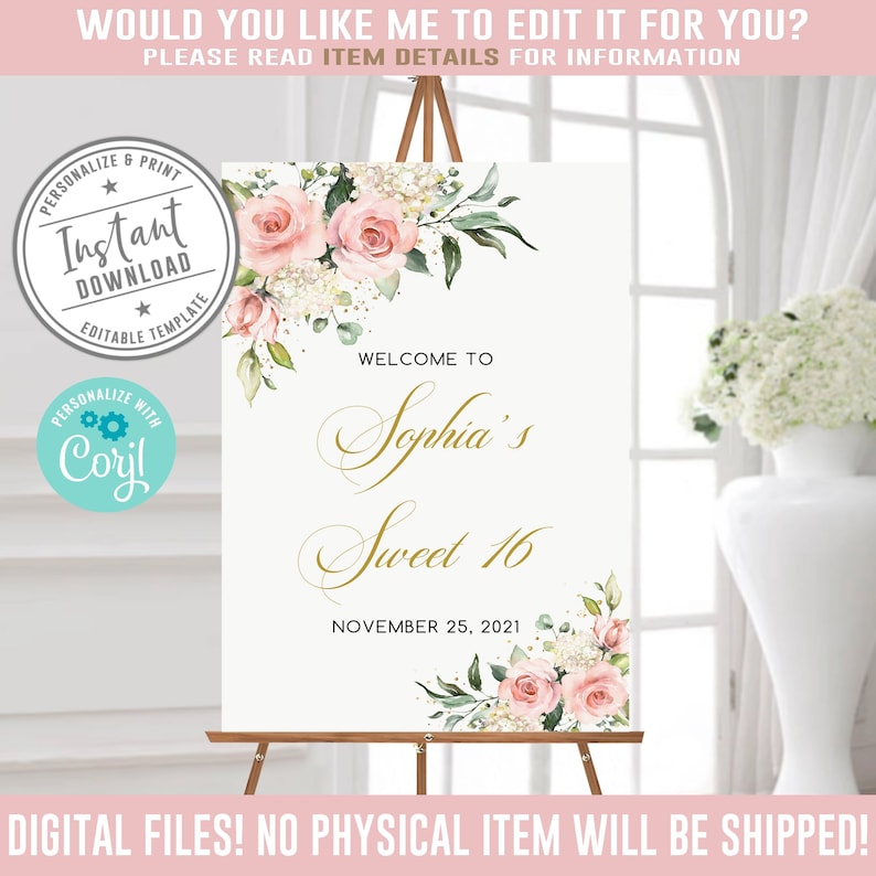 EDITABLE Sweet 16 Welcome Sign, Blush Pink Flowers, Any Event, Sweet ...