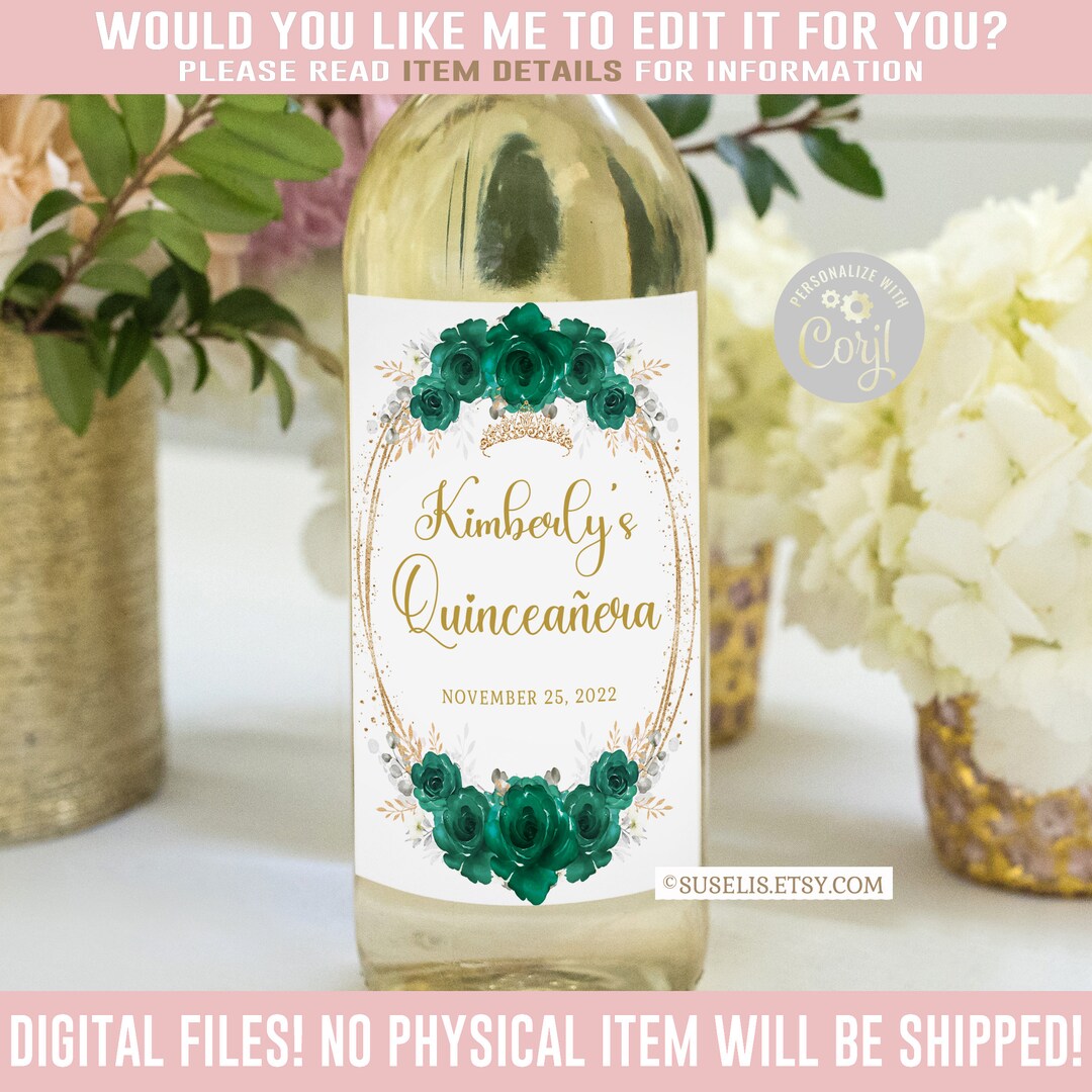 EDITABLE Wine Bottle Labels, Emerald Green Flowers, Quinceanera, Mis ...