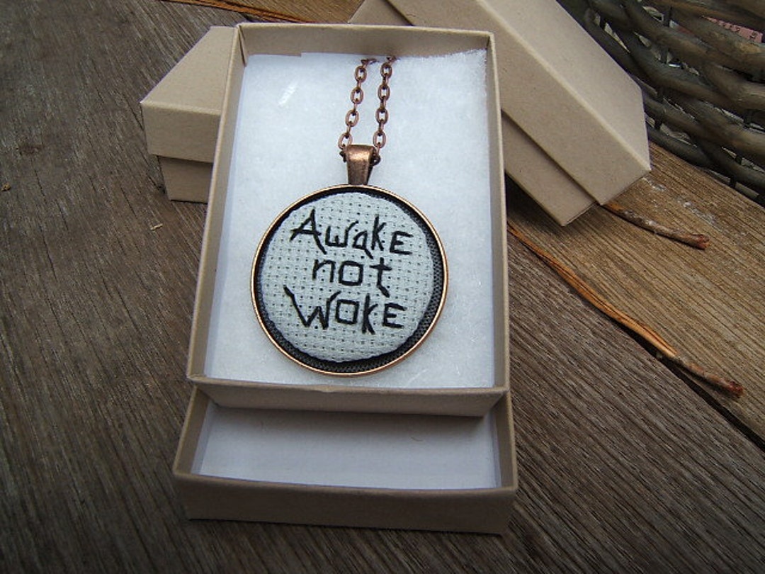 Awake Not Woke, Awake Not Woke Necklace, Awake Not Woke Handmade ...
