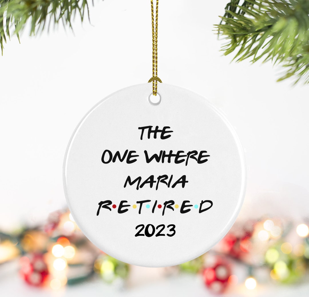 Custom Friends Ornament, Retirement Ornament, Personalized Ornament ...