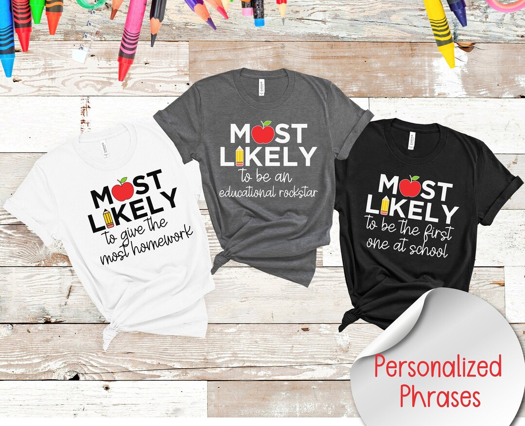 Personalized Teacher Matching Team Shirts Funny Most Likely to Custom ...