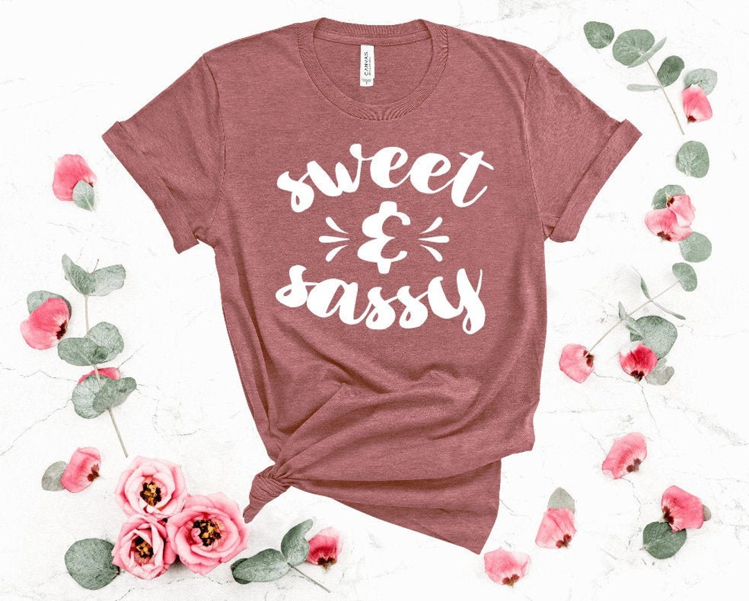 Sweet and Sassy Sarcastic Shirt Fun Shirt Funny Shirt Funny Quotes ...
