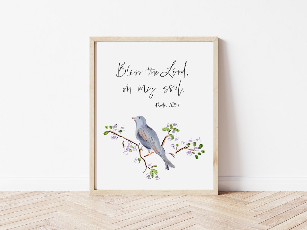 Psalm 103, Bless the Lord Oh My Soul, Bird Prints, Pastor's Wife Gift ...