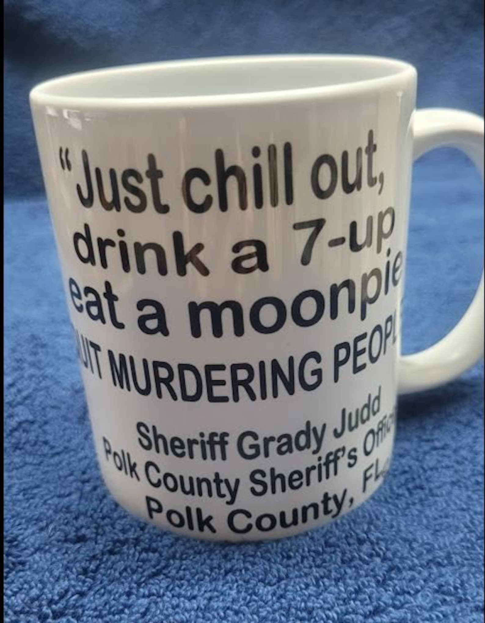 Sheriff Grady Judd Chill Out Coffee Mug; Free Shipping - Etsy