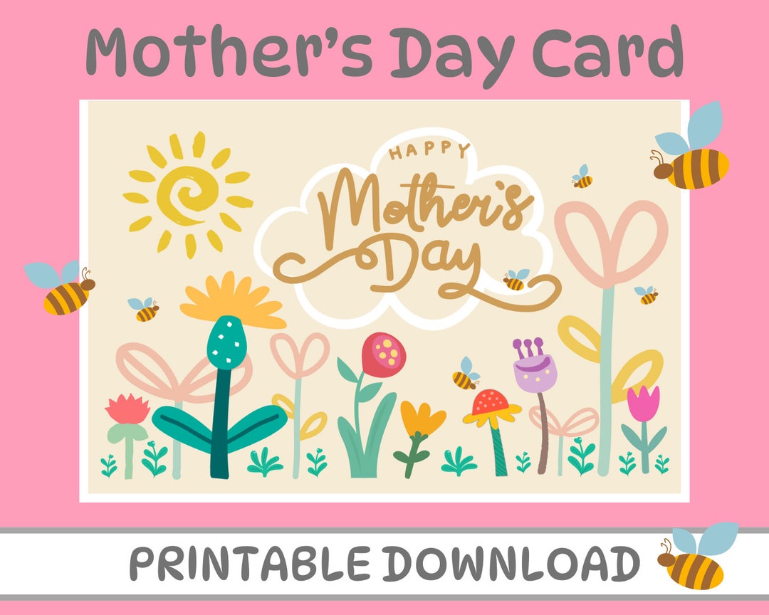 Cute Printable Mother's Day Card With Flowers and Bees and BONUS ...