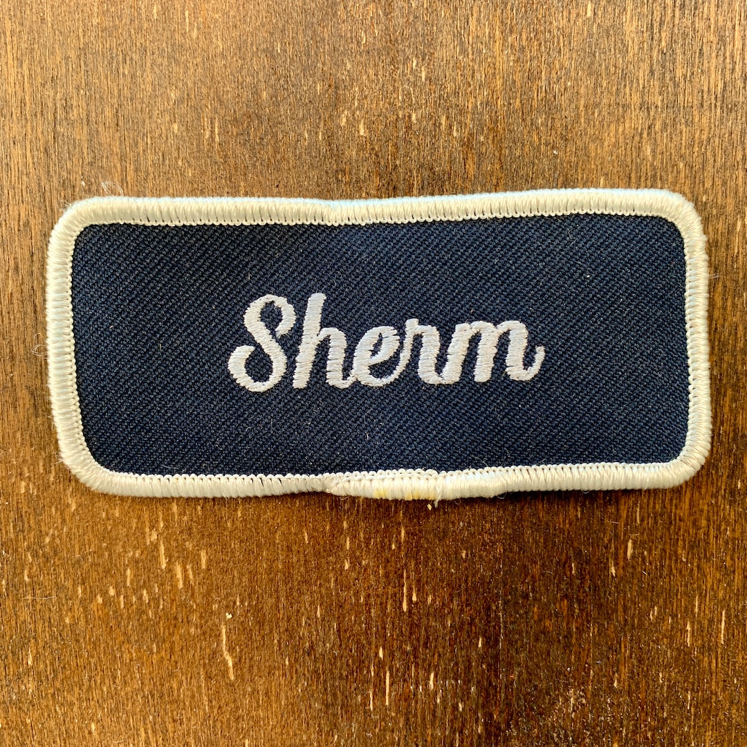 Sherm. A Blue Work Shirt Patch That Says "sherm" in White Script With ...