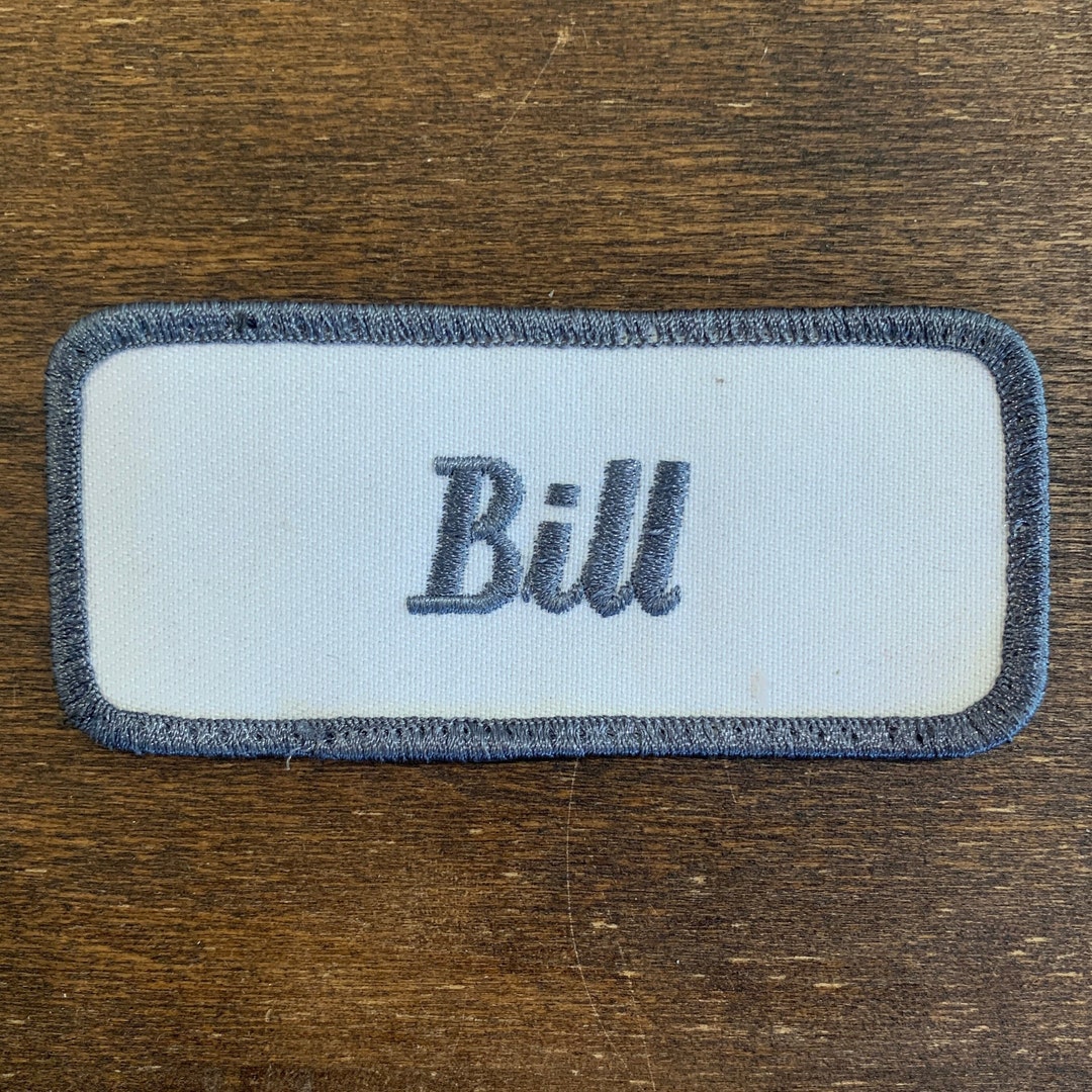 Bill. A White Work Shirt Name Patch That Says bill in Gray Script With Gray Border - Etsy