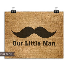 Our Little Man Nursery Decoration Wall Art - Room Decor Mustache Burlap ...