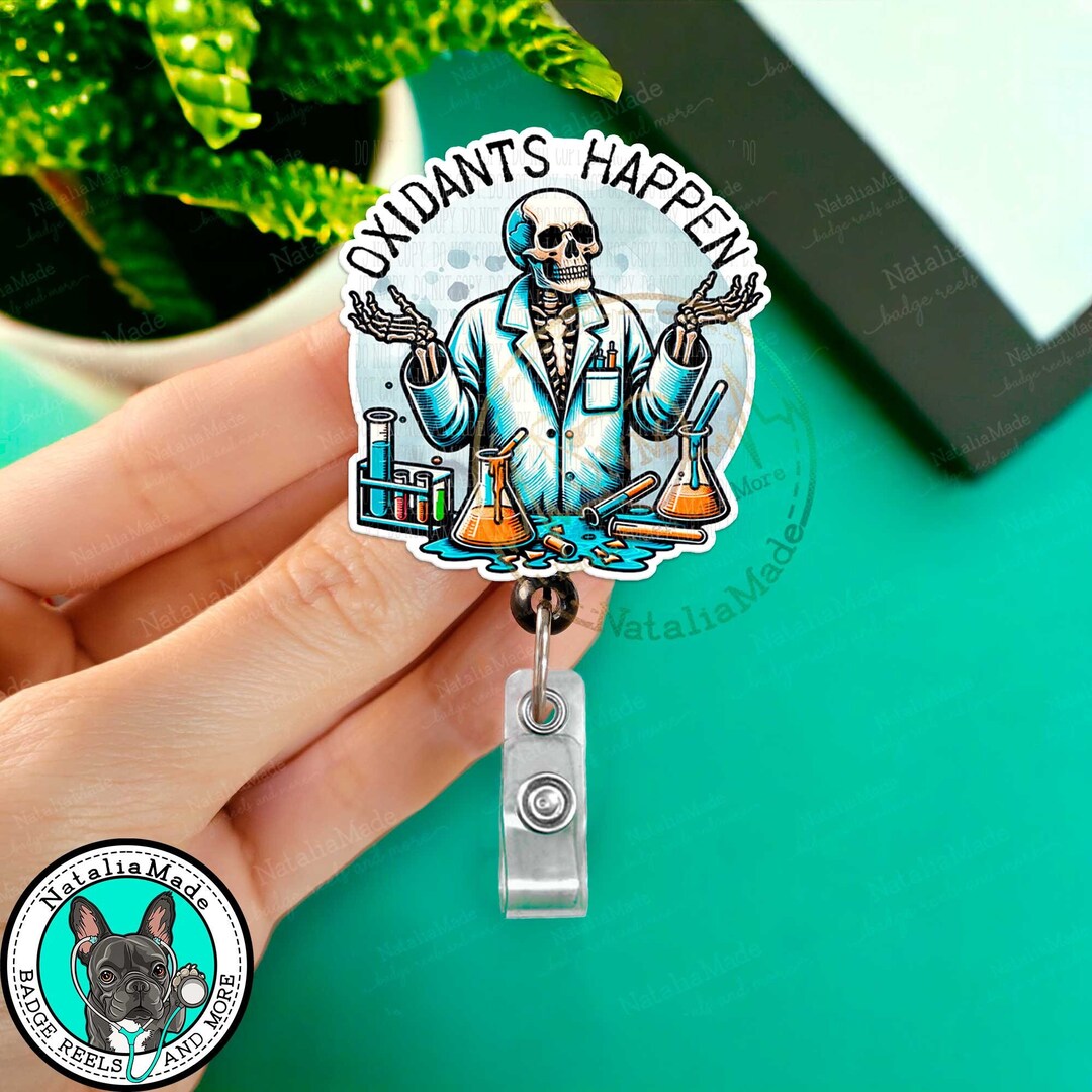 Funny Laboratory Badge Reel, Oxidants Happen Clinical Lab Scientist ...