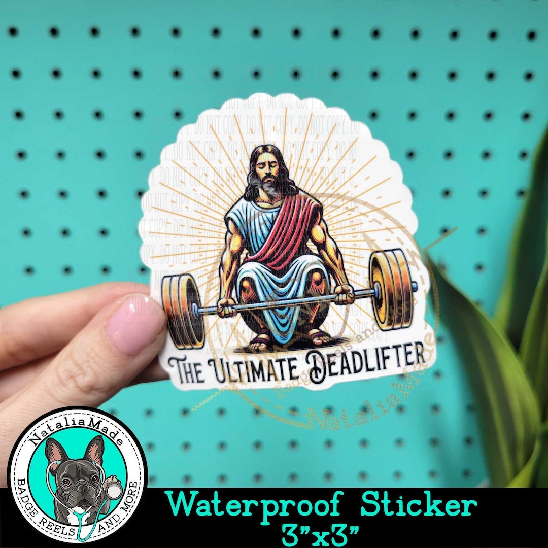 Waterproof Vinyl Sticker, Jesus the Ultimate Deadlifter 3"x 3" Laptop ...