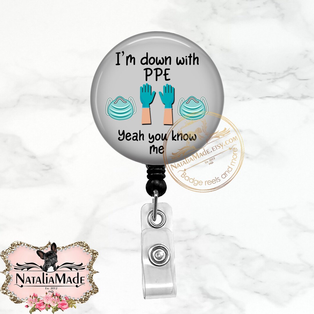 I'm Down With PPE Badge Reel - Retractable Badge Clip - Infection ...