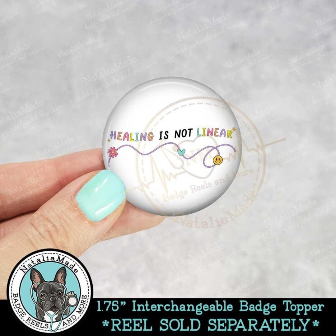 Interchangeable Badge Topper - Healing is Not Linear Swappable ID ...