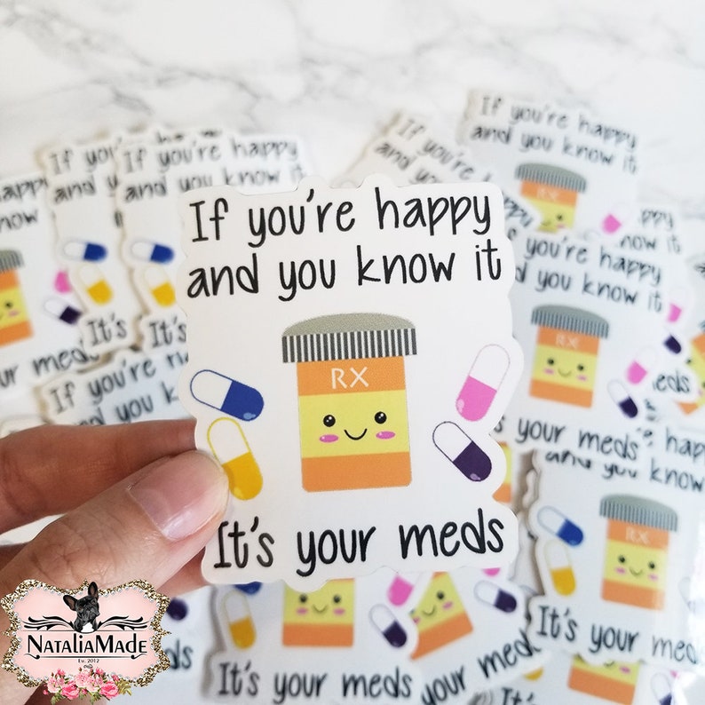 If You're Happy and You Know It It's Your Meds - Etsy