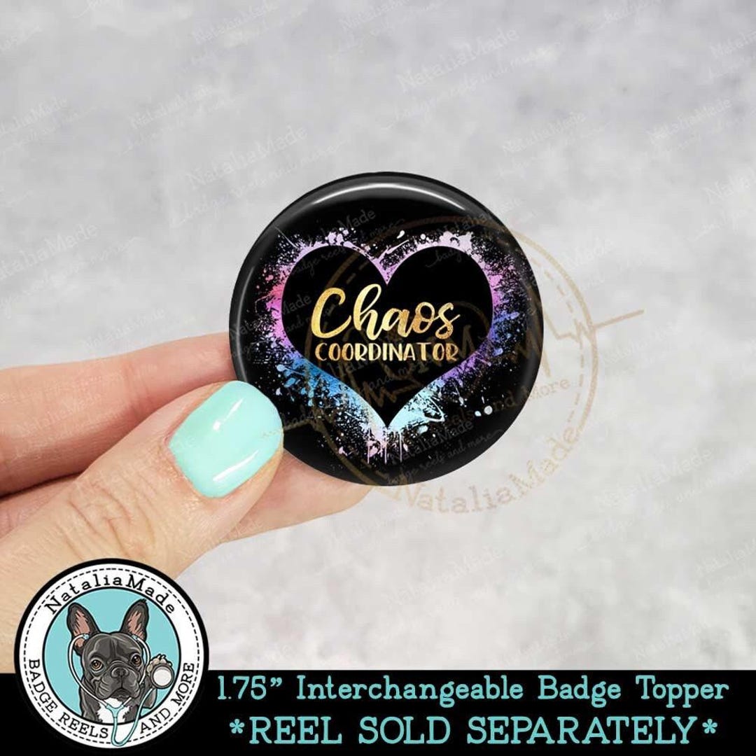 Interchangeable Badge Topper 1.75" - Chaos Coordinator Swappable ID ...