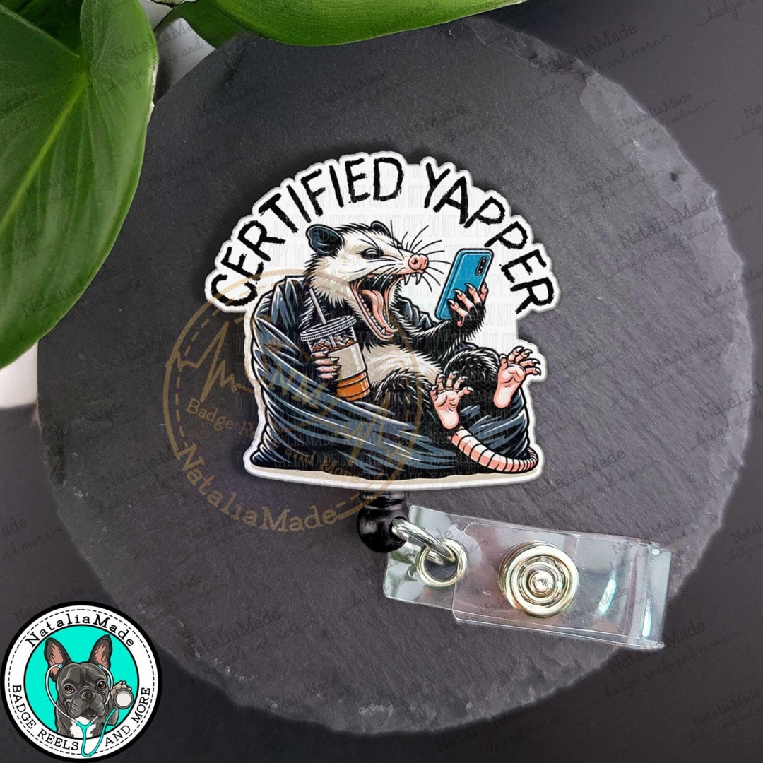 Funny Badge Reel, Certified Yapper Possum Teacher Nurse Healthcare ...
