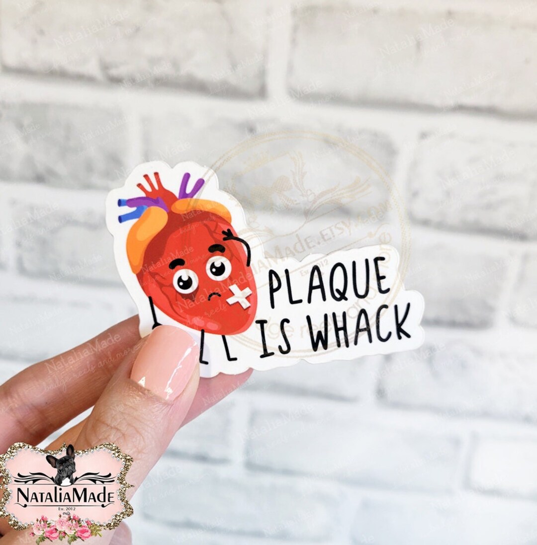 Plaque is Whack Waterproof Vinyl Sticker - 2.75" X 2" - Cute Nursing ...