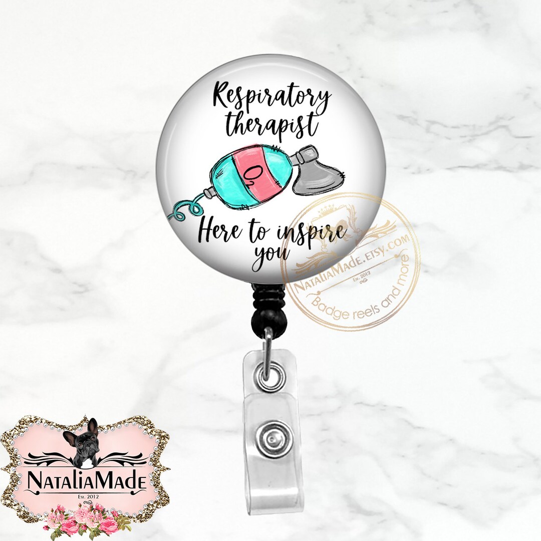 Respiratory Therapist Inspire Badge Reel - Retractable Badge Clip ...
