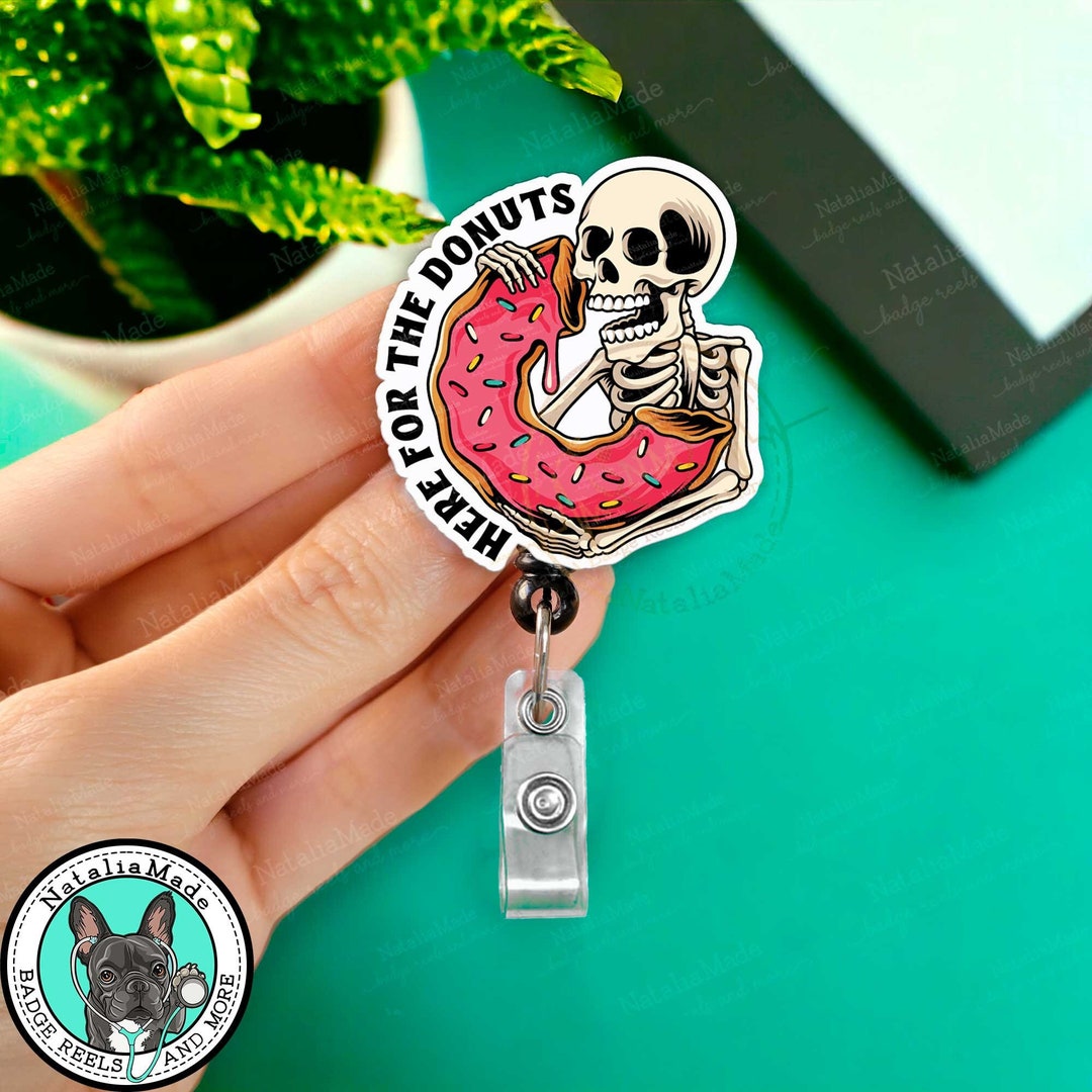 Funny Skeleton Badge Reel- Here for the Donuts Retractable Badge Holder ...