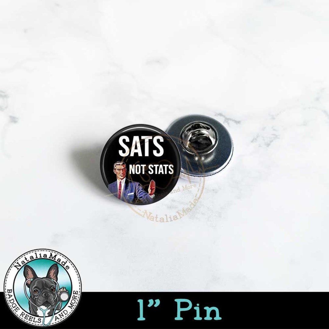 Small ID Badge Pin, 1 Sats Not Stats Pin, Funny Respiratory Therapist ...