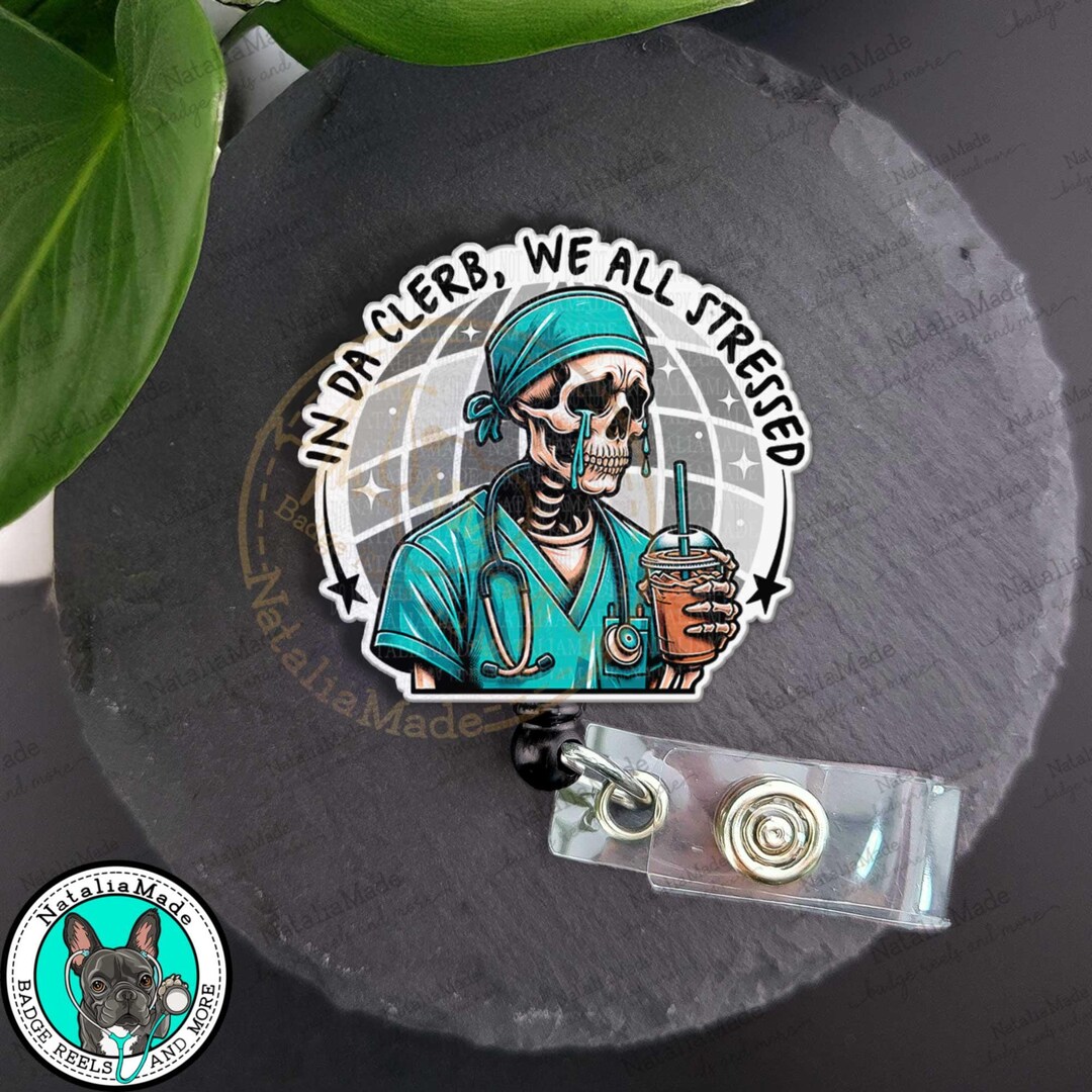In Da Clerb We All Stressed Badge Reel, Funny Skeleton ID Holder ...