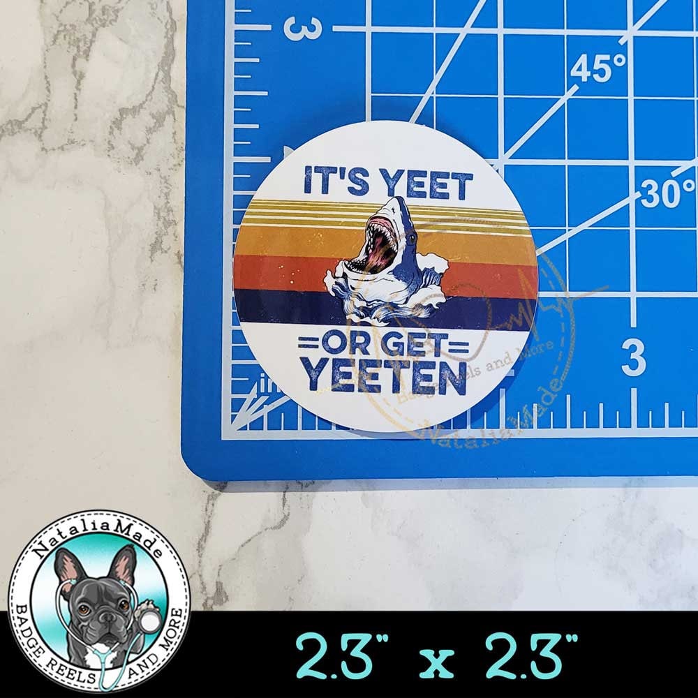 Yeet or Get Yeeten Shark Waterproof Vinyl Sticker 2.3x - Etsy