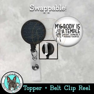 Interchangeable Badge Topper 1.75" - My Body is A Temple Funny Skeleton ...