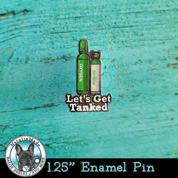 Let's Get Tanked Oxygen Tank Enamel Pin 1.25 Cute - Etsy