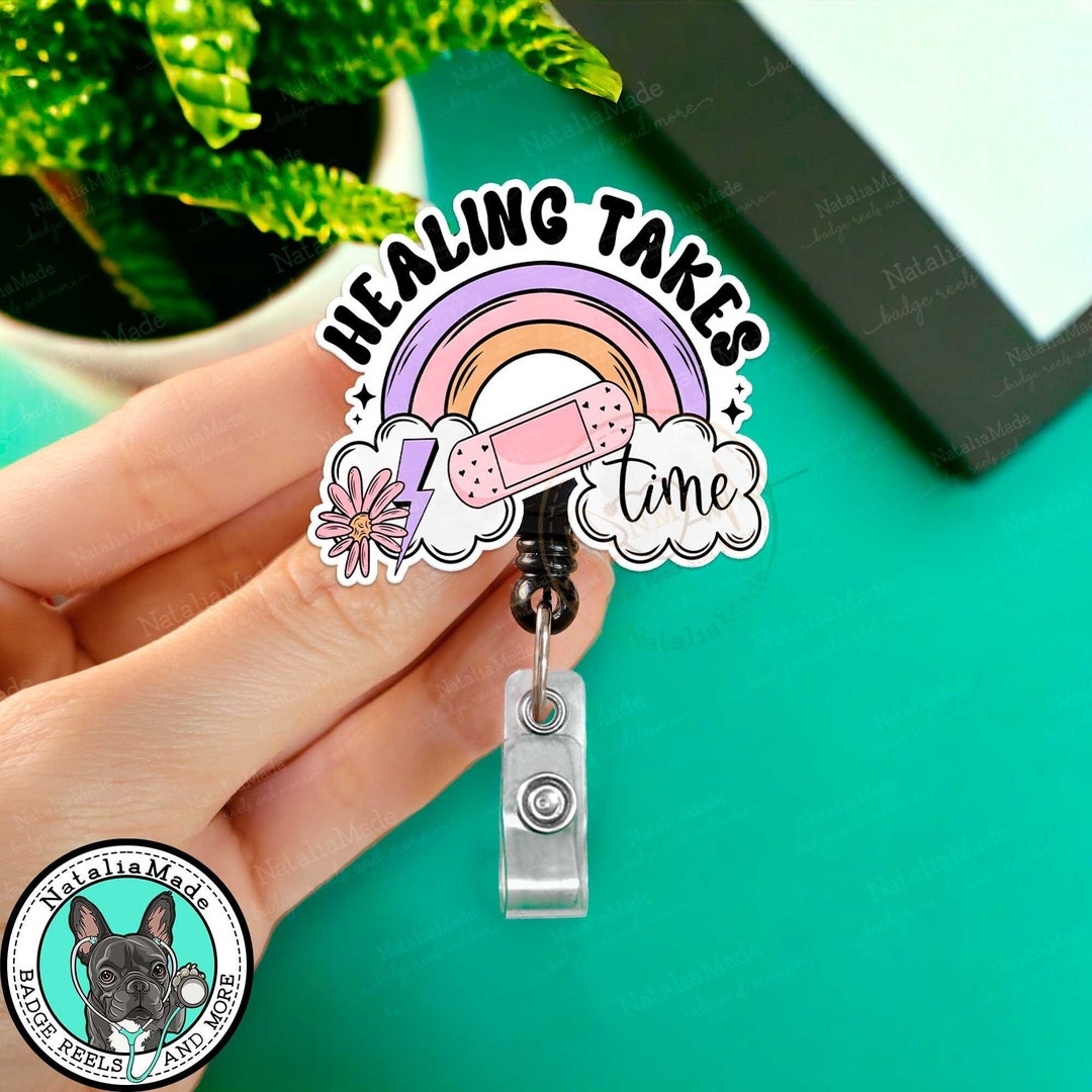 Inspirational Retractable ID Name Badge Reel - Healing Takes Time PT OT ...